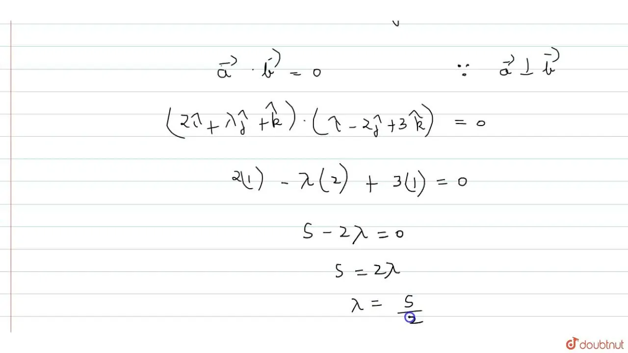यदि सदिश bar(a)=2bar(i)+lambda bar(j)+bar(k) और bar(b)=bar(i)-2bar(j)+