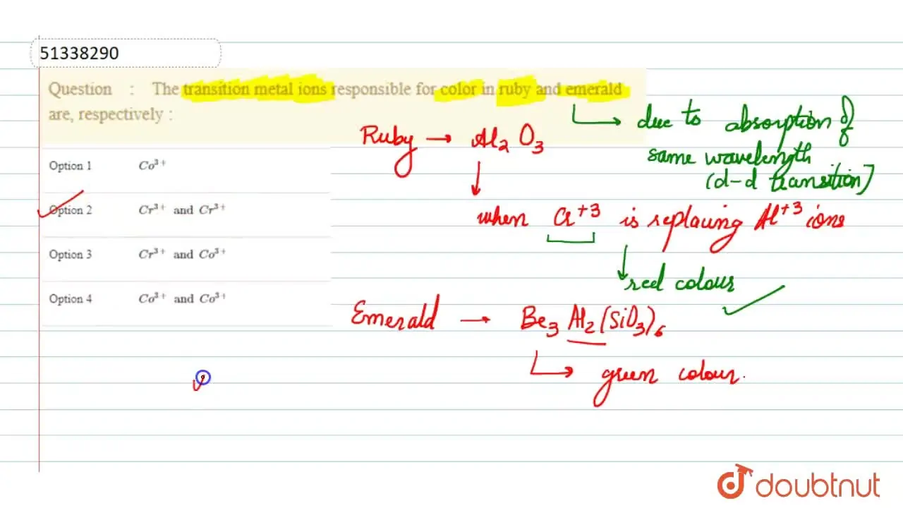 The transition metal ions responsible for color in ruby and emerald ar