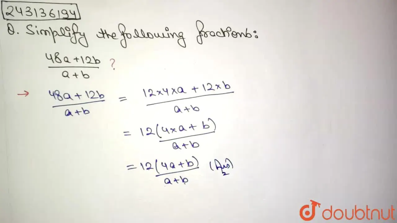 Simplify the following fractions: (48a+12b)/(a+b)