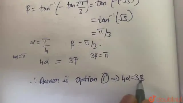 [Tamil] If alpha=tan^(-1)(tan""(5pi)/(4))andbeta=tan^(-1)(-tan""(2pi)/
