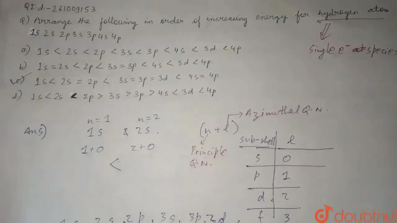 1s lt 2s = 2plt 3s = 3p =3d lt 4s=4p