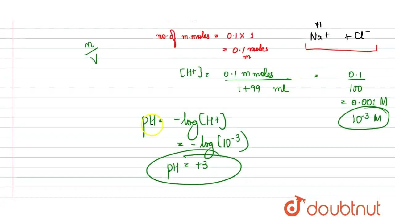 1 c.c. of 0.1N HCl is added to 99 CC solution of NaCl. The pH of the r