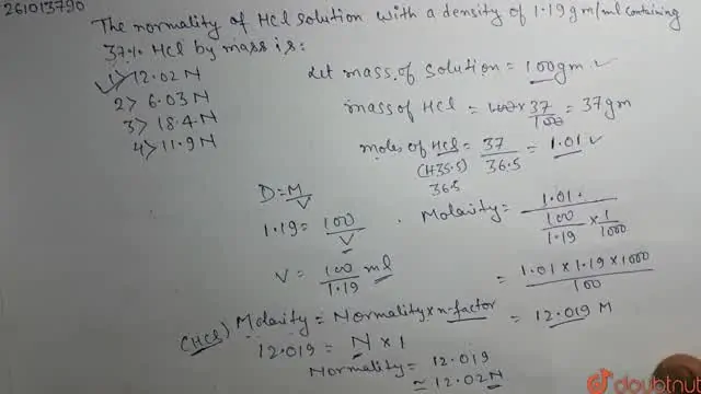 The normality of HCl solution with a density of 1.19gm/ml containing 3