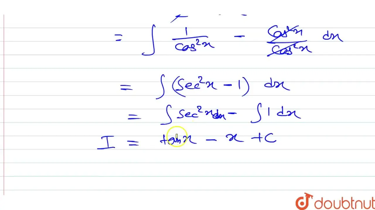 int (1-cos2x)/(1+cos2x)dx ज्ञात कीजिए।