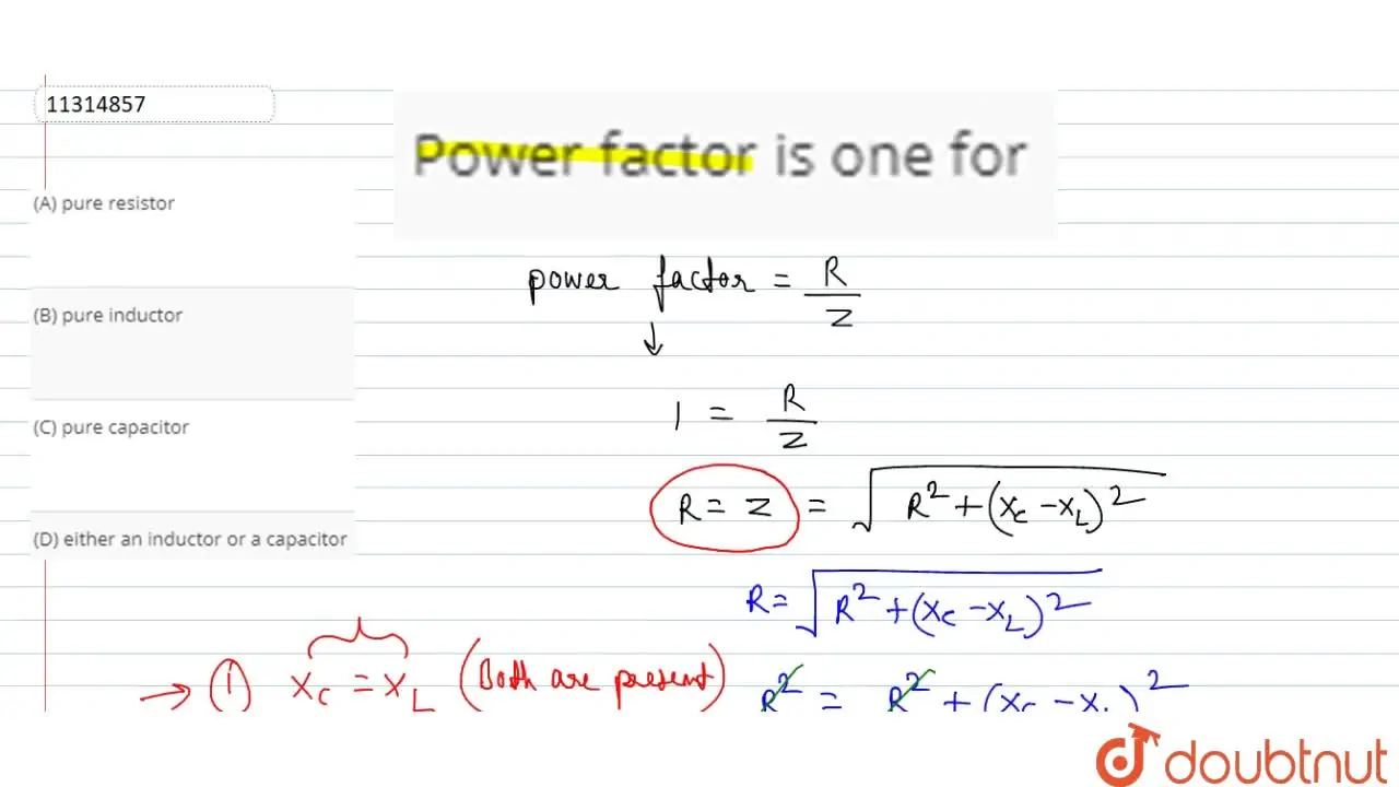 Power factor is one for