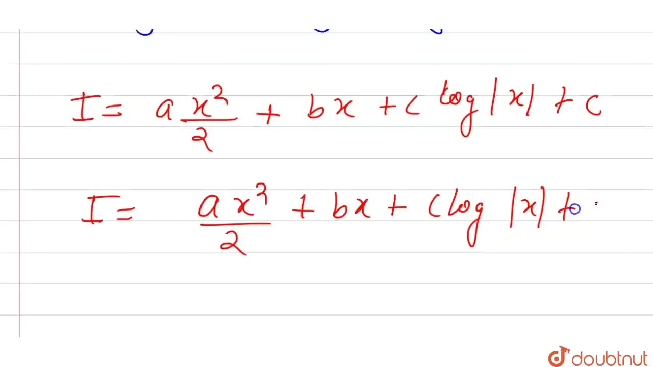 int (ax^(2)+bx+C)/(x)dx ज्ञात कीजिए