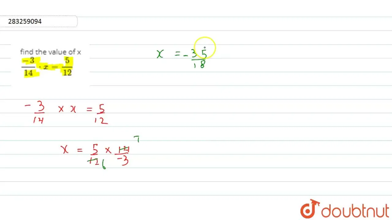 find the value of x(-3)/(14) *x=(5)/(12)