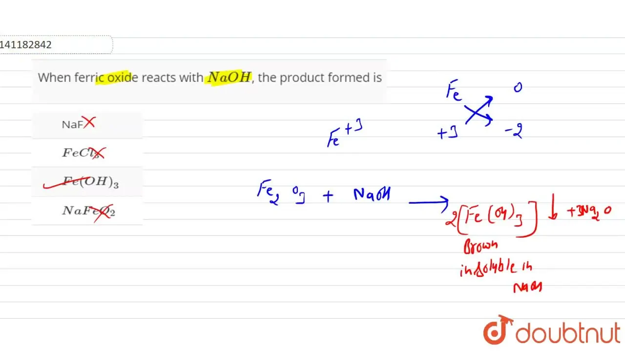 When ferric oxide reacts with NaOH, the product formed is