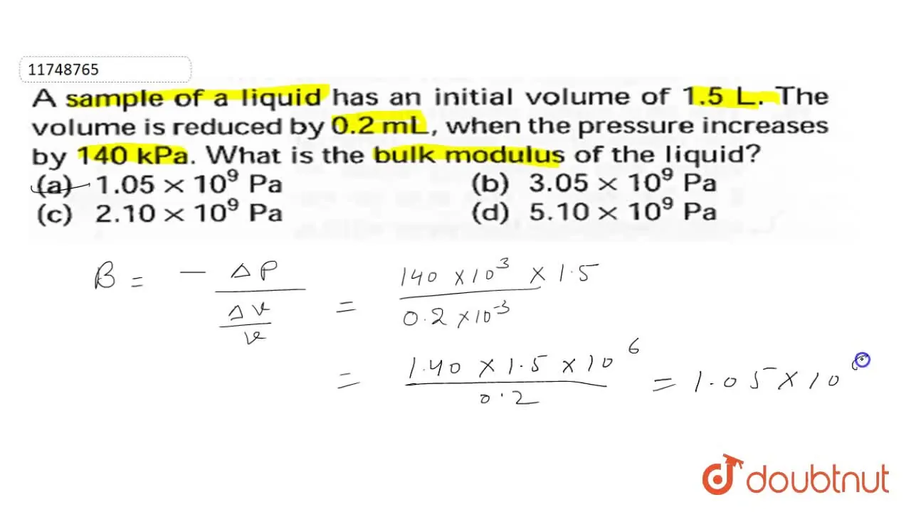 A sample of a liquid has an initial volume of 1.5 L The volume is redu