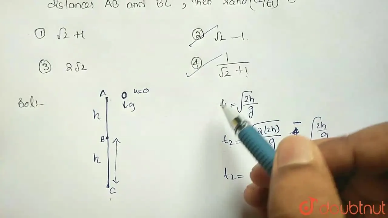 A, B, C are points in a vertical line such that AB = BC. If a body fal