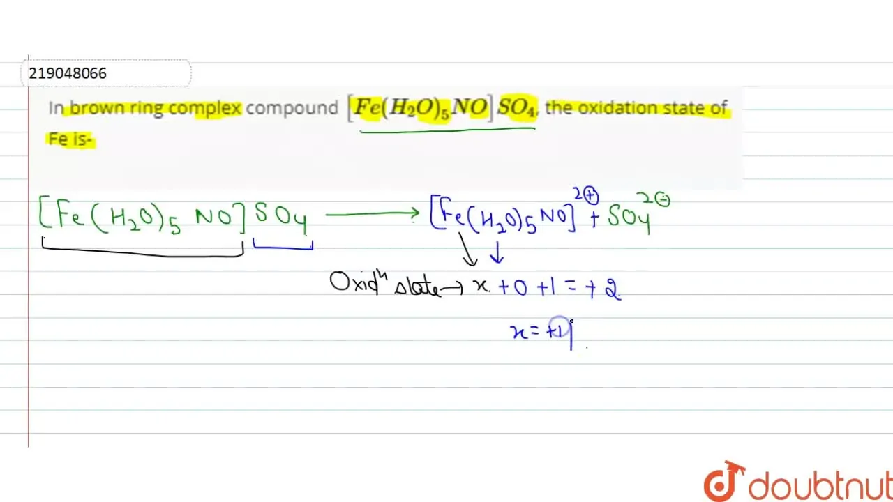 In brown ring complex compound [Fe(H2O)5NO]SO4, the oxidation state of
