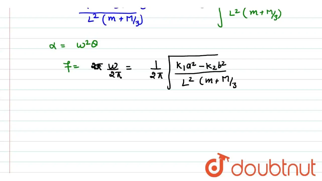 (1)/(2pi)sqrt((k(1)a^(2)-k(2)b^(2))/(L^(2)(m+(M)/(3))))