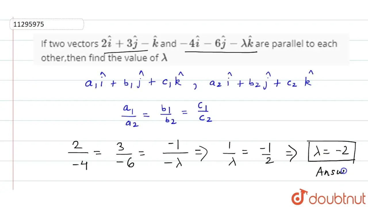 If two vectors 2hat(i)+3hat(j)-hat(k) and -4hat(i)-6hat(j)-lambda hat(