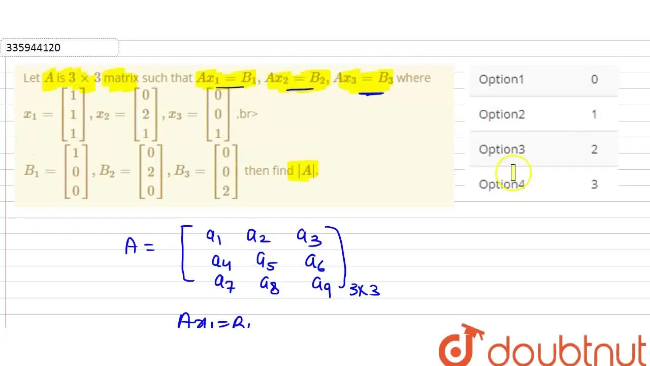 Let A is 3 xx 3 matrix such that Ax1=B1,Ax2=B2,Ax3=B3 where x1=[[1],