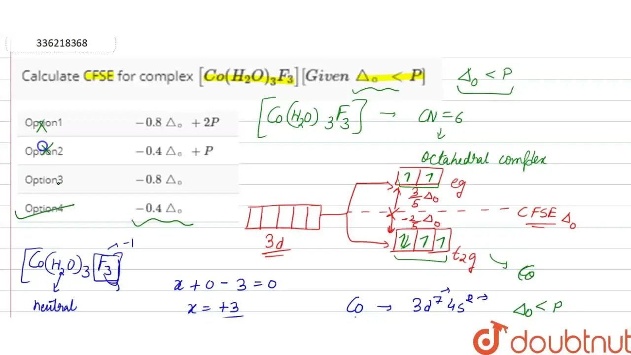 Calculate CFSE for complex [Co(H2O)3F3] [Given triangle@lt P]