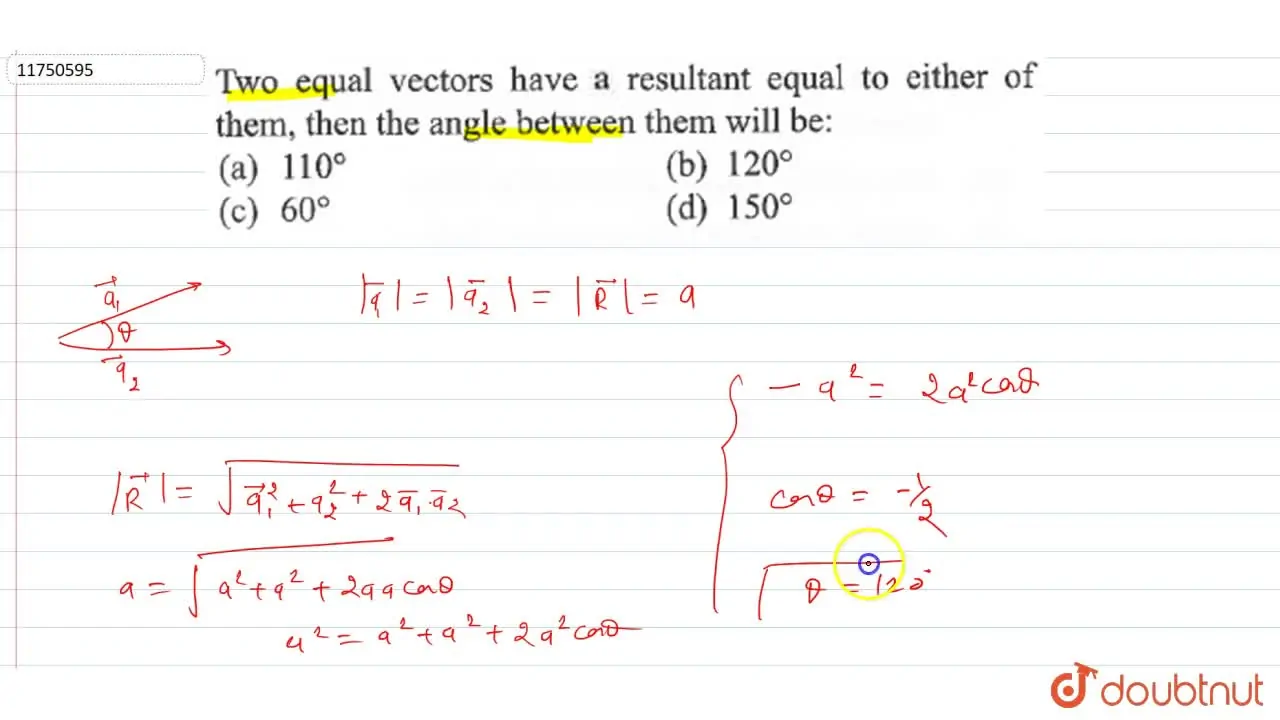 Two equal vector have a resultant equal to either of them, then the an