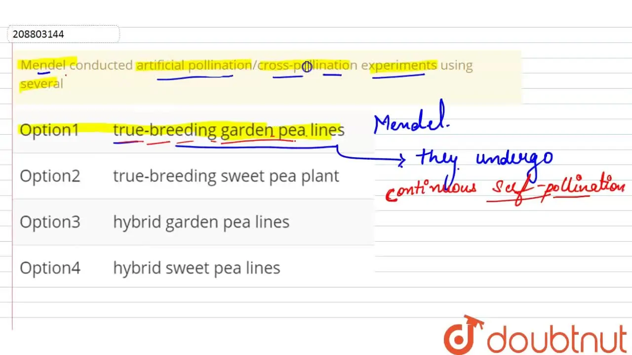 Mendel conducted artificial pollination/cross-pollination experiments