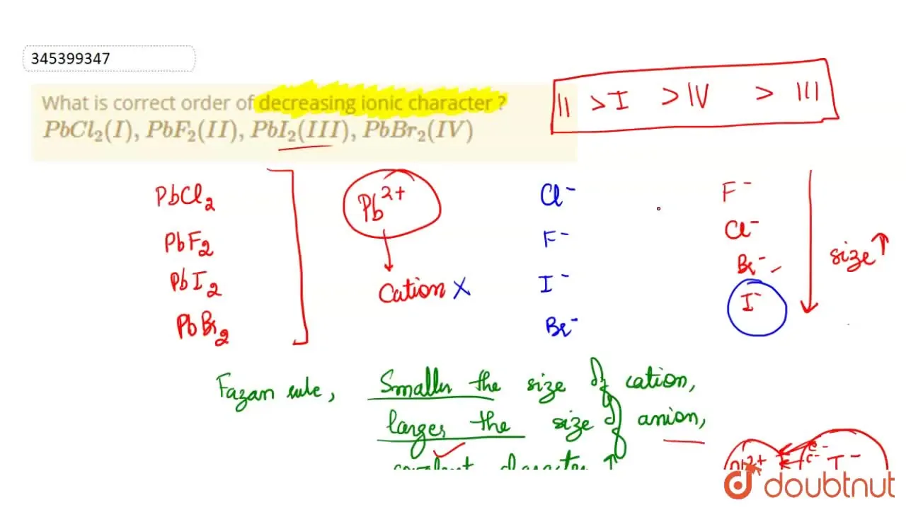 What is correct order of decreasing ionic character ? PbCl2(I) , PbF