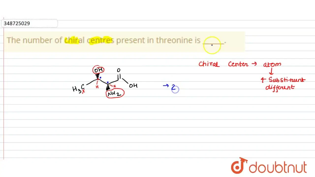 The number of chiral centres present in threonine is