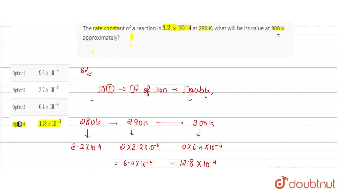 The rate constant of a reaction is 3.2 times 10^–4 at 280 K, what w
