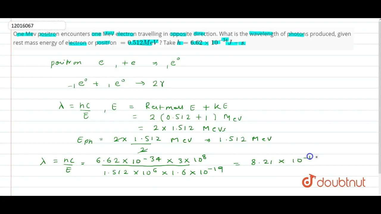 One Mev positron encounters one MeV electron travelling in opposite di