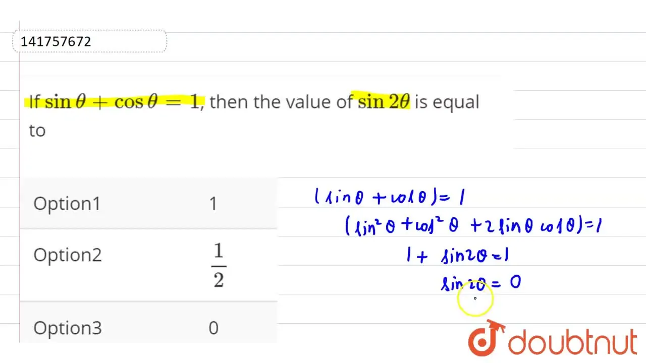 If sintheta +costheta =1, then the value of sin2theta is equal to