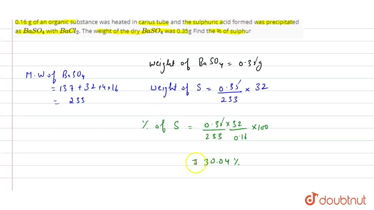 0.16 g of an organic substance was heated in carius tube and the sulph