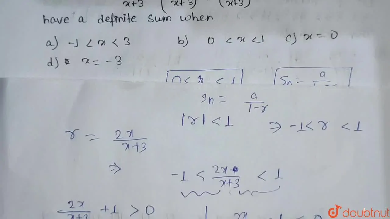 The series . (2x)/(x + 3) + ((2x)/(x + 3))^(2) + ((2x)/(x + 3))^(3)