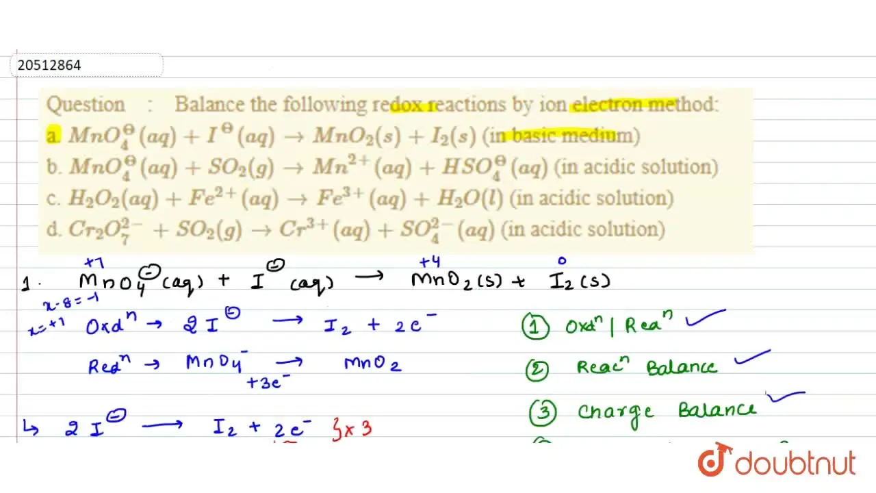 Balance the following redox reactions by ion electron method: a. MnO