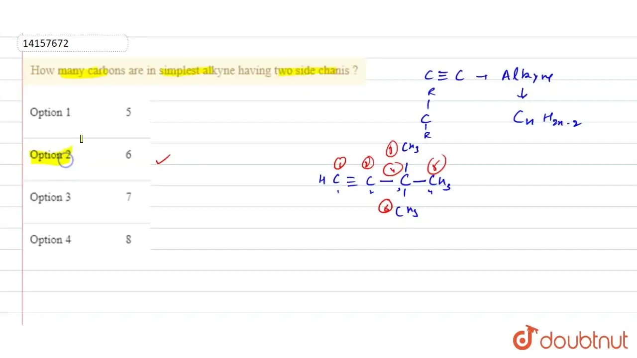 How many carbons are in simplest alkyne having two side chanis