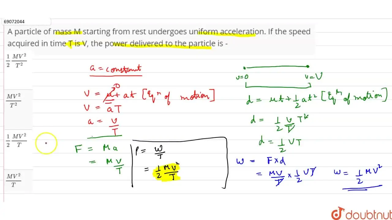 A particle of mass M starting from rest undergoes uniform acceleration