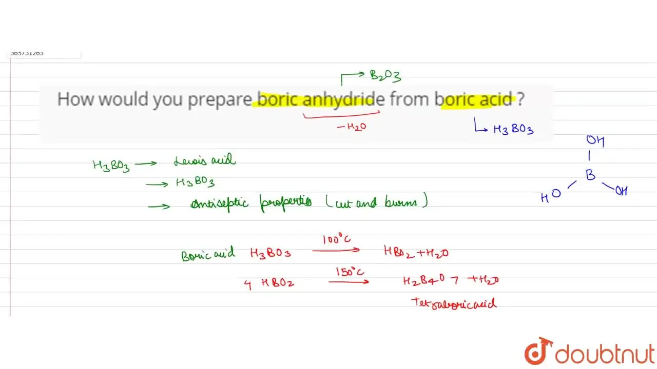 How would you prepare boric anhydride from boric acid