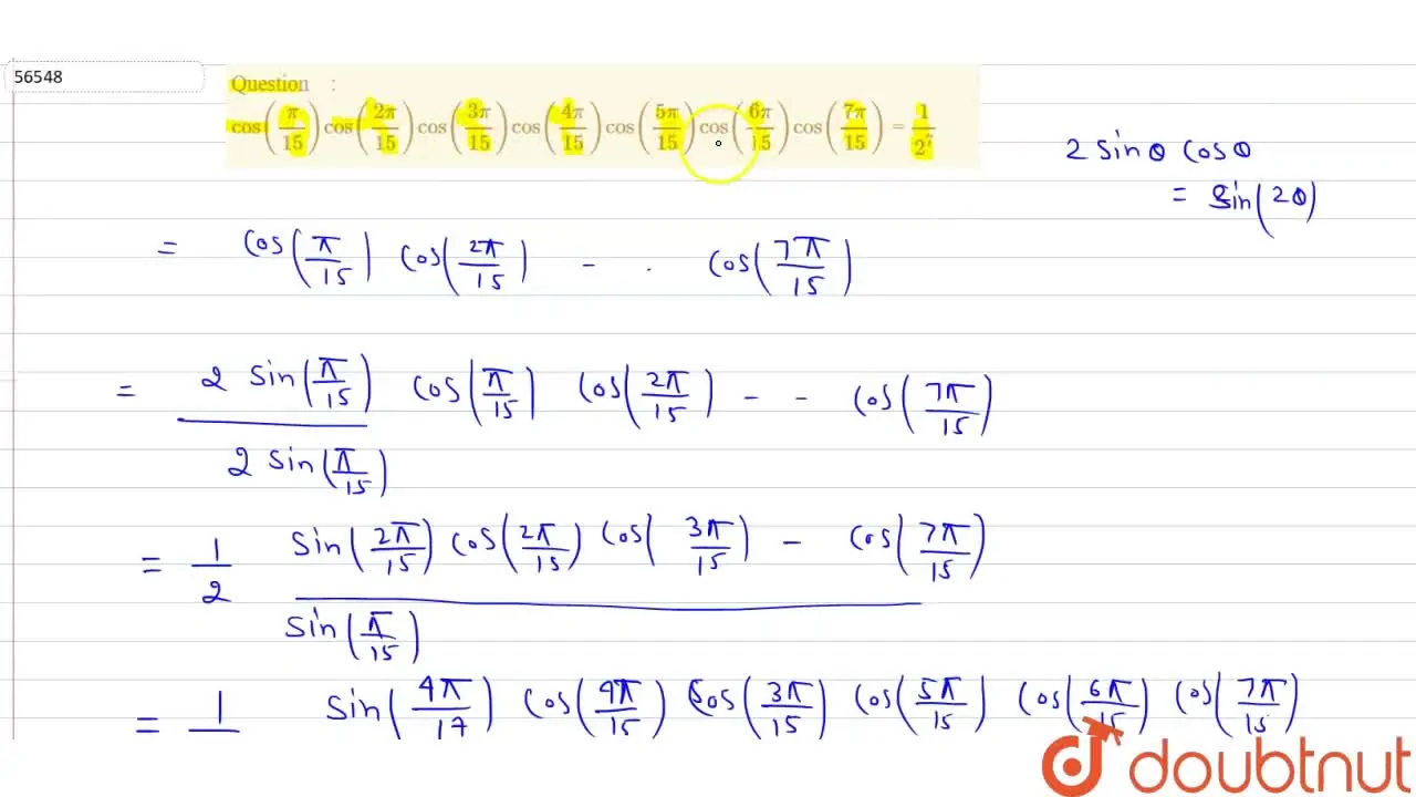 cos(pi/15)cos((2pi)/15)cos((3pi)/15)cos((4pi)/15)cos((5pi)/15)cos((6pi