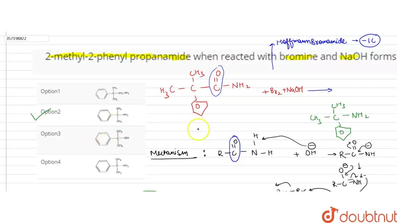2-methyl-2-phenyl propanamide when reacted with bromine and NaOH forms