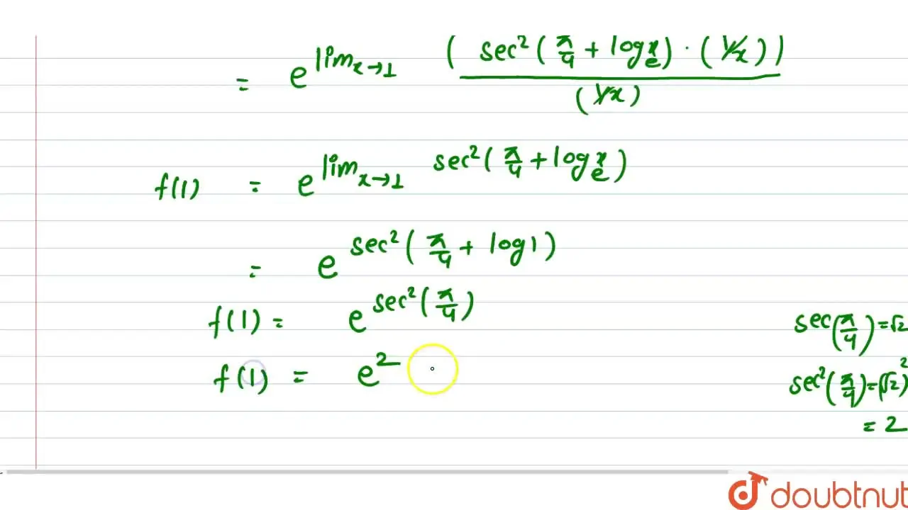 If f(x)=(tan(pi/4+(log)e x))^((log)x e) is to be made continuous at x=