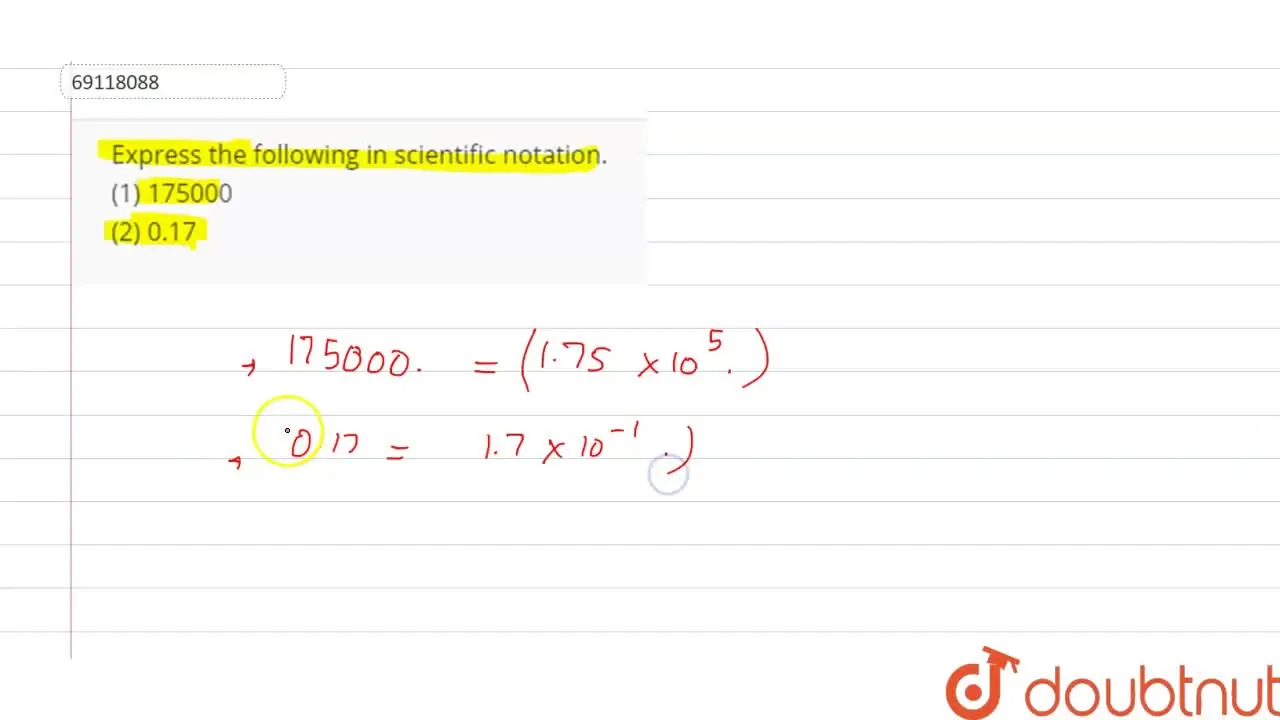 Express the following in scientific notation. (1) 175000 (2) 0.17