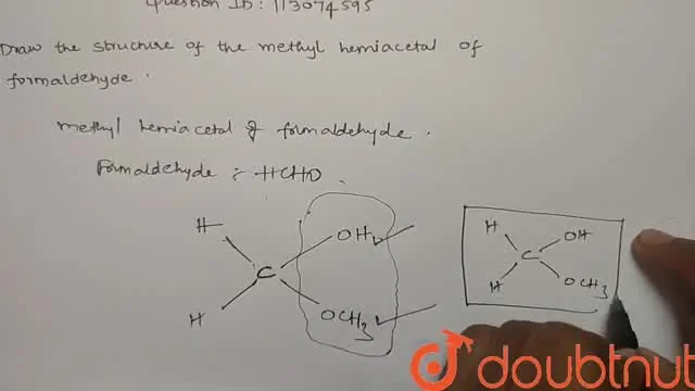 [Telugu] Draw the structure of the methyl hemiacetal of formaldehyde.