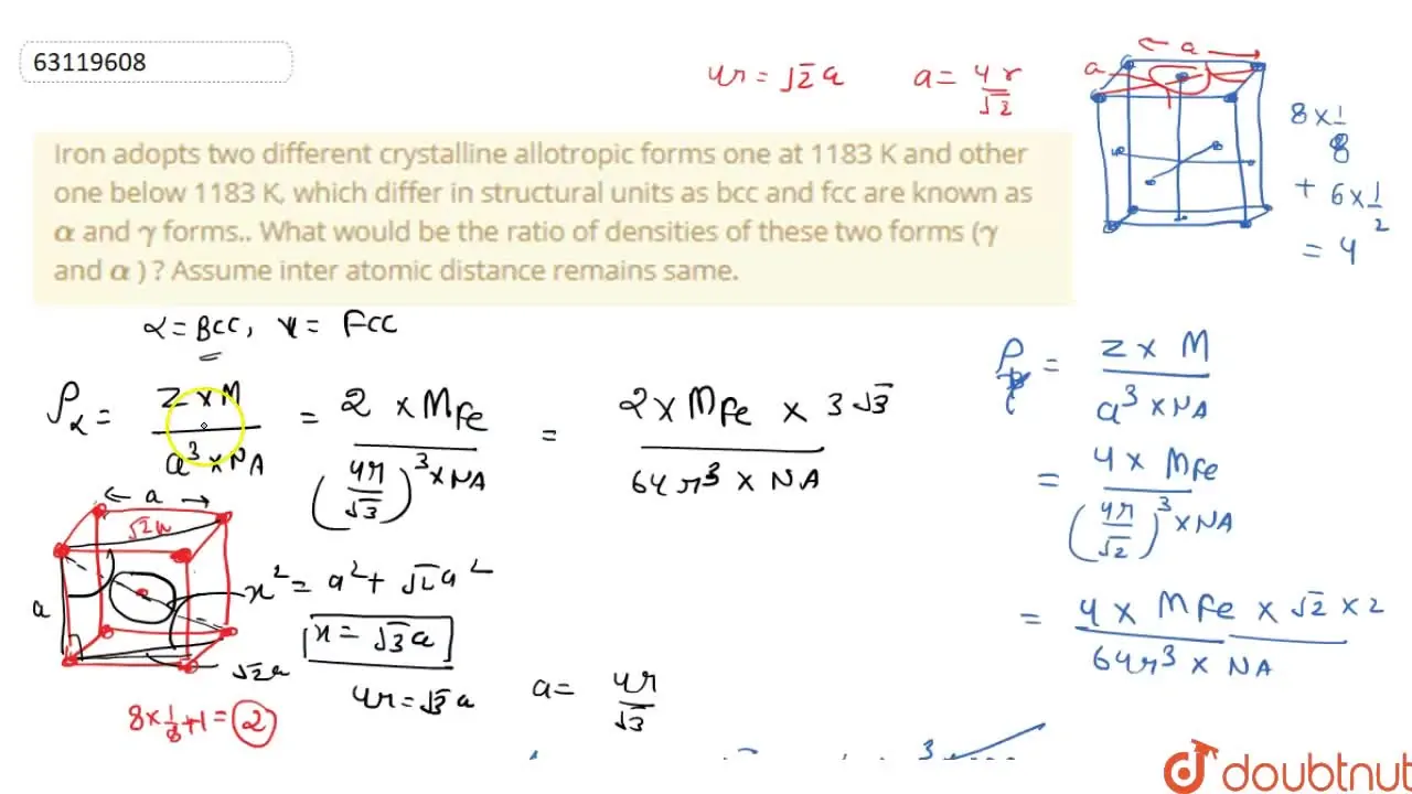 Iron adopts two different crystalline allotropic forms one at 1183 K a