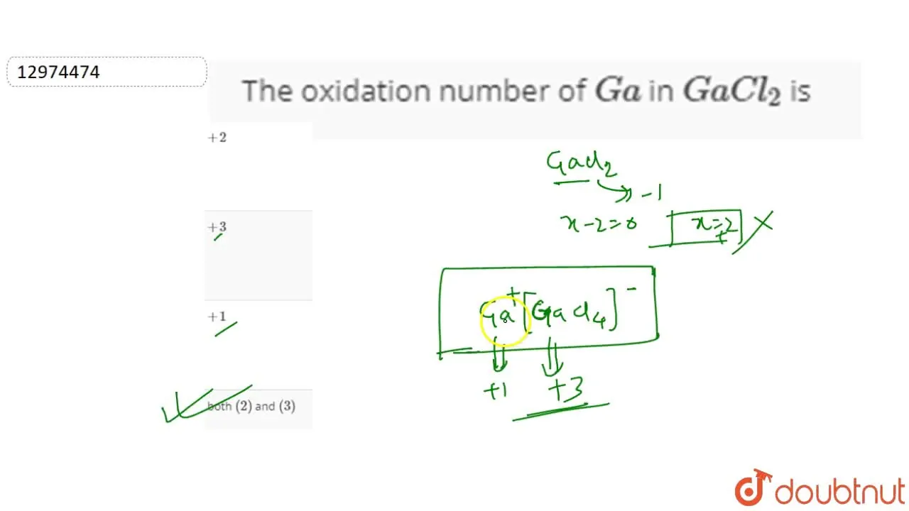 The oxidation number of Ga in GaCl(2) is