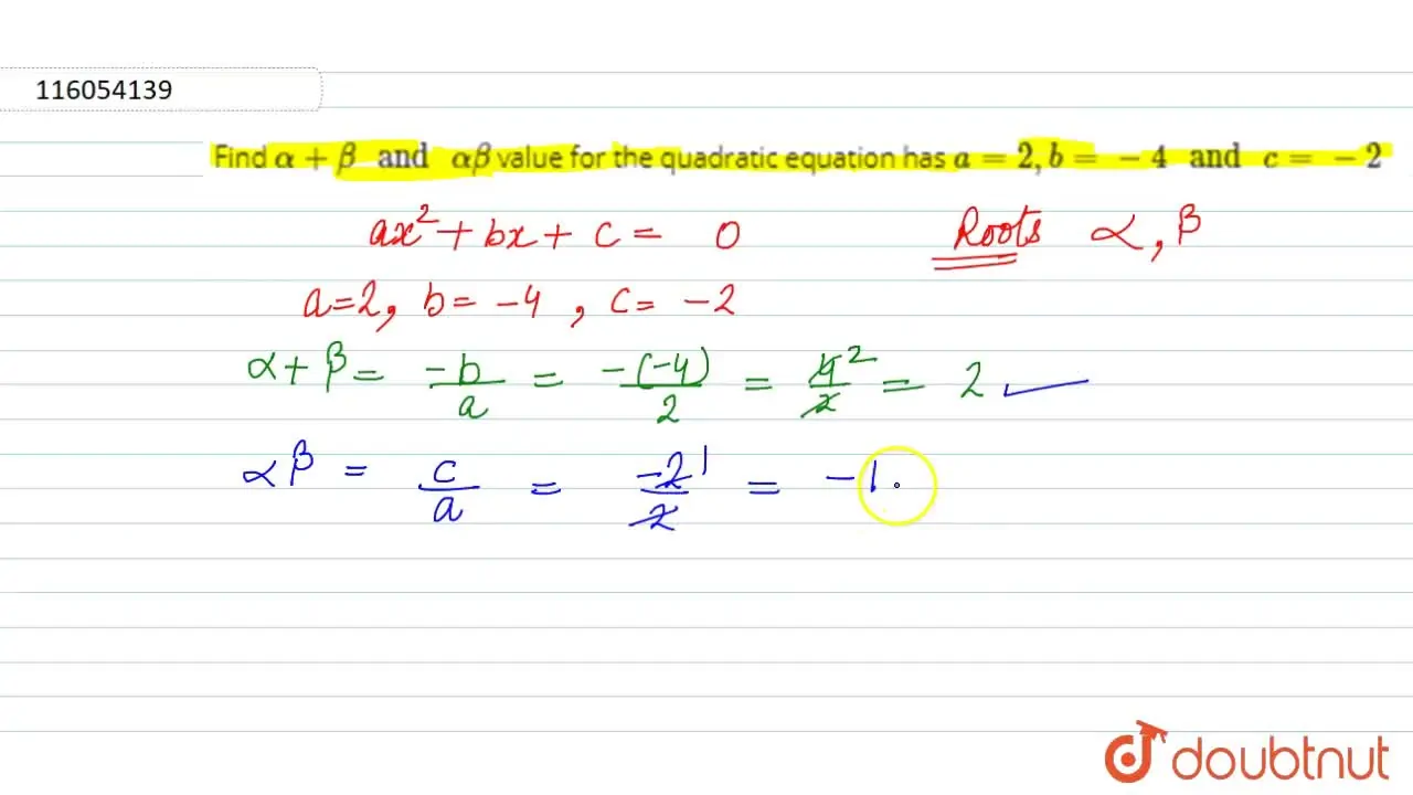 Find alpha + beta " and " alpha beta value for the quadratic equation