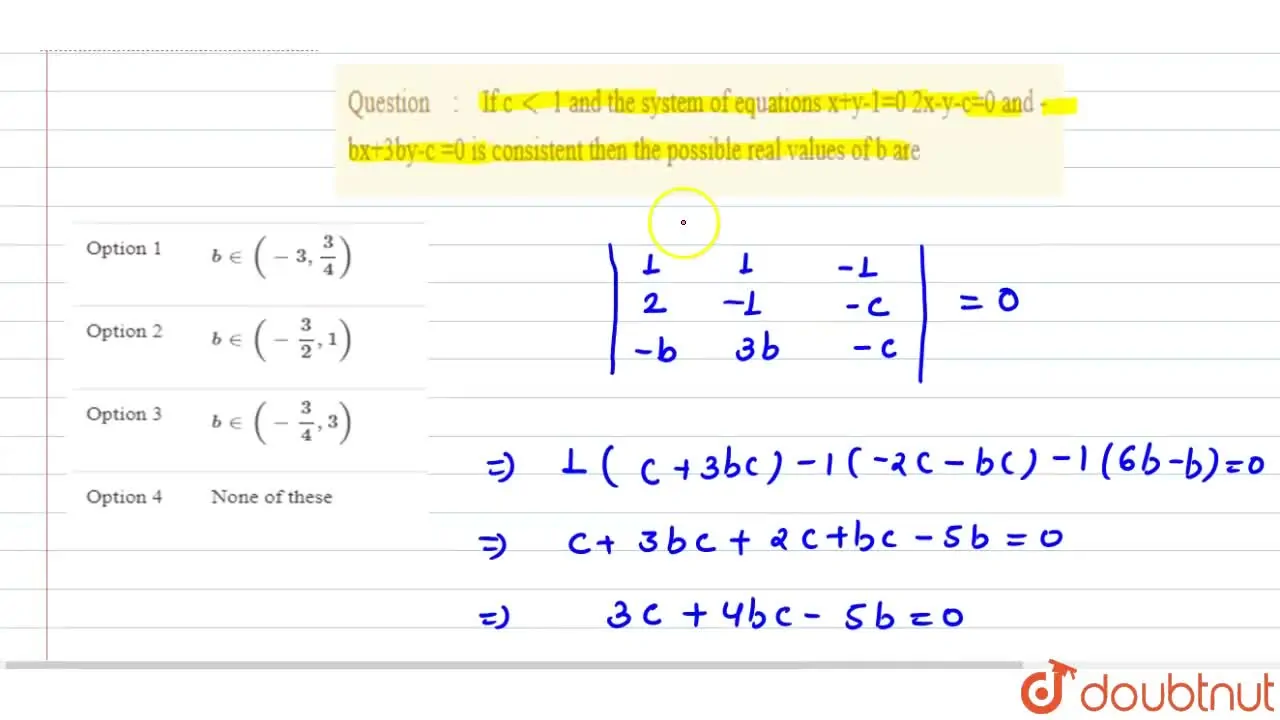 If clt 1 and the system of equations x+y-1=0 2x-y-c=0 and -bx+3by-c =0
