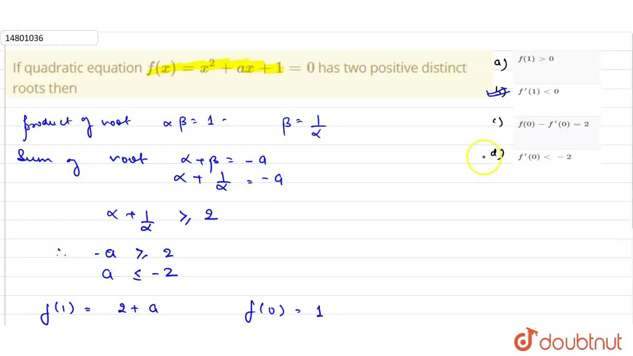 If quadratic equation f(x)=x^(2)+ax+1=0 has two positive distinct root