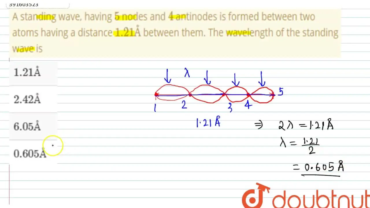 A standing wave, having 5 nodes and 4 antinodes is formed between two