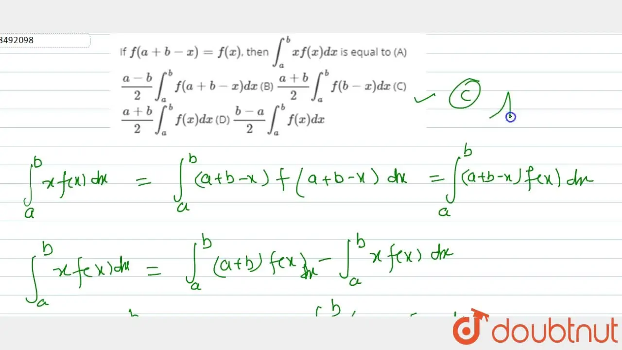 If f(a+b-x)=f(x), then inta^b x f(x)dx is equal to (A) (a-b)/2inta^b f