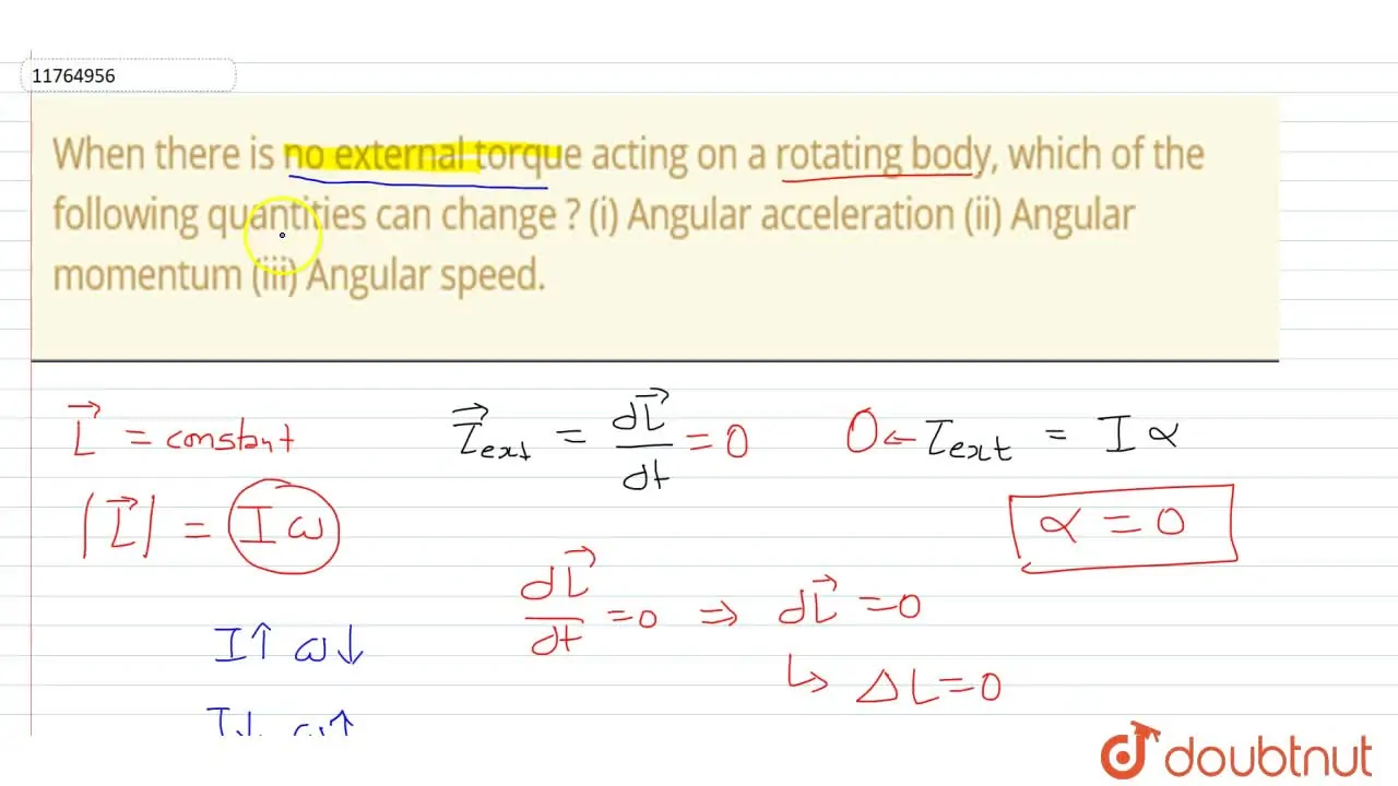 When there is no external torque acting on a rotating body, which of t