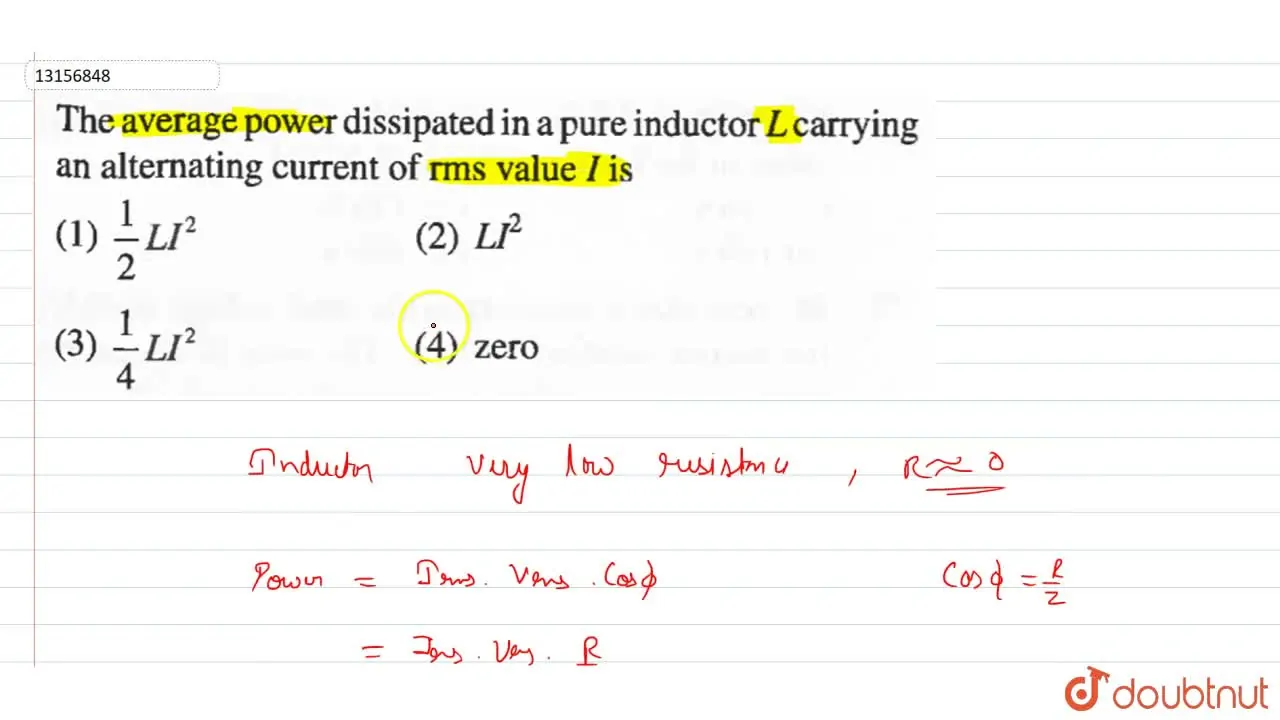The average power dissipated in a pure inductor L carrying an alternat