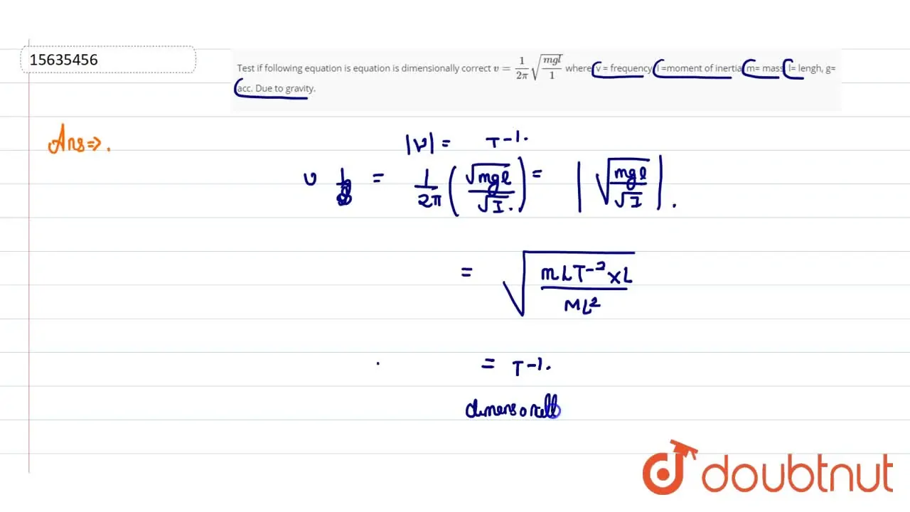 Test if following equation is equation is dimensionally correct v=(1)/