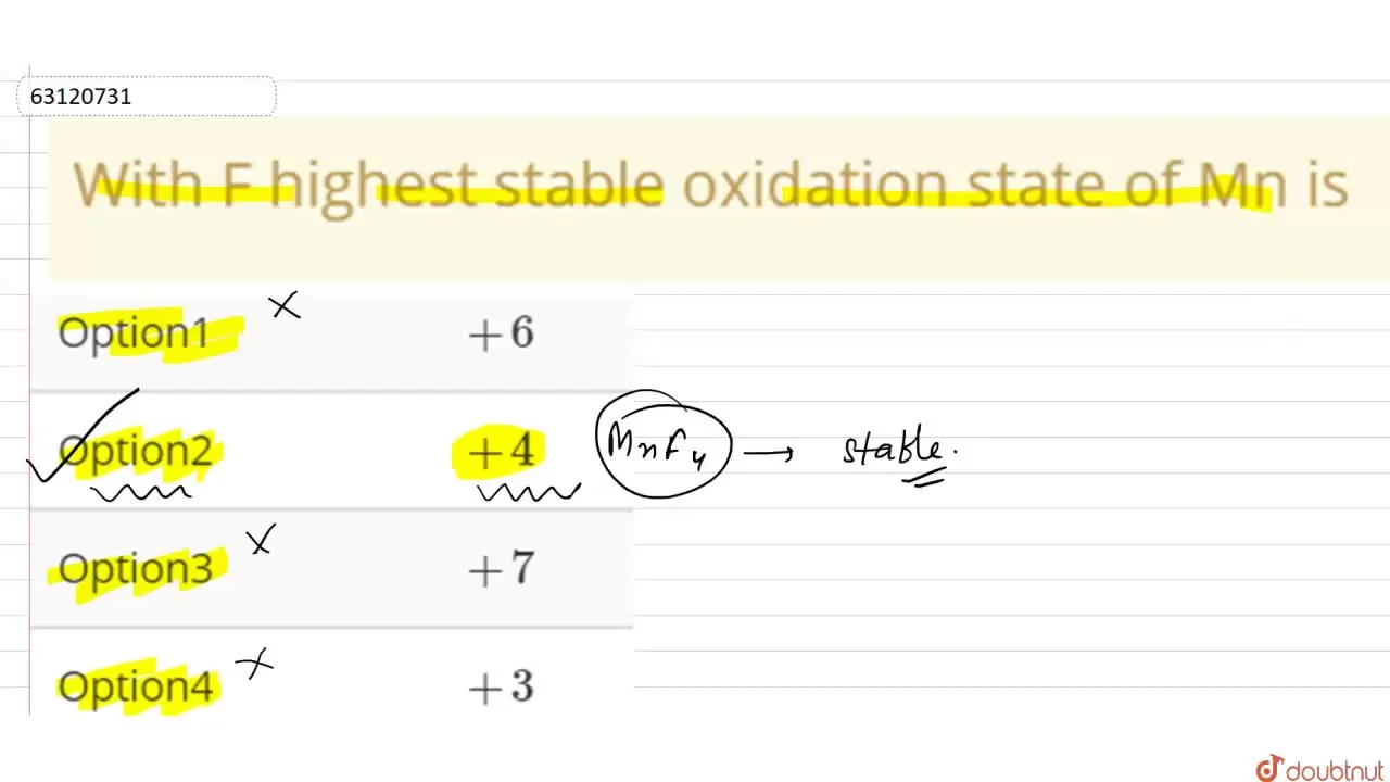 With F highest stable oxidation state of Mn is