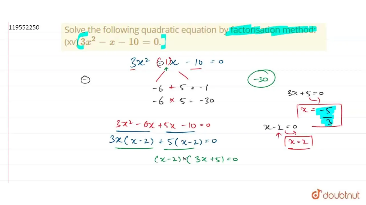 Solve the following quadratic equation by factorisation method: (xv)