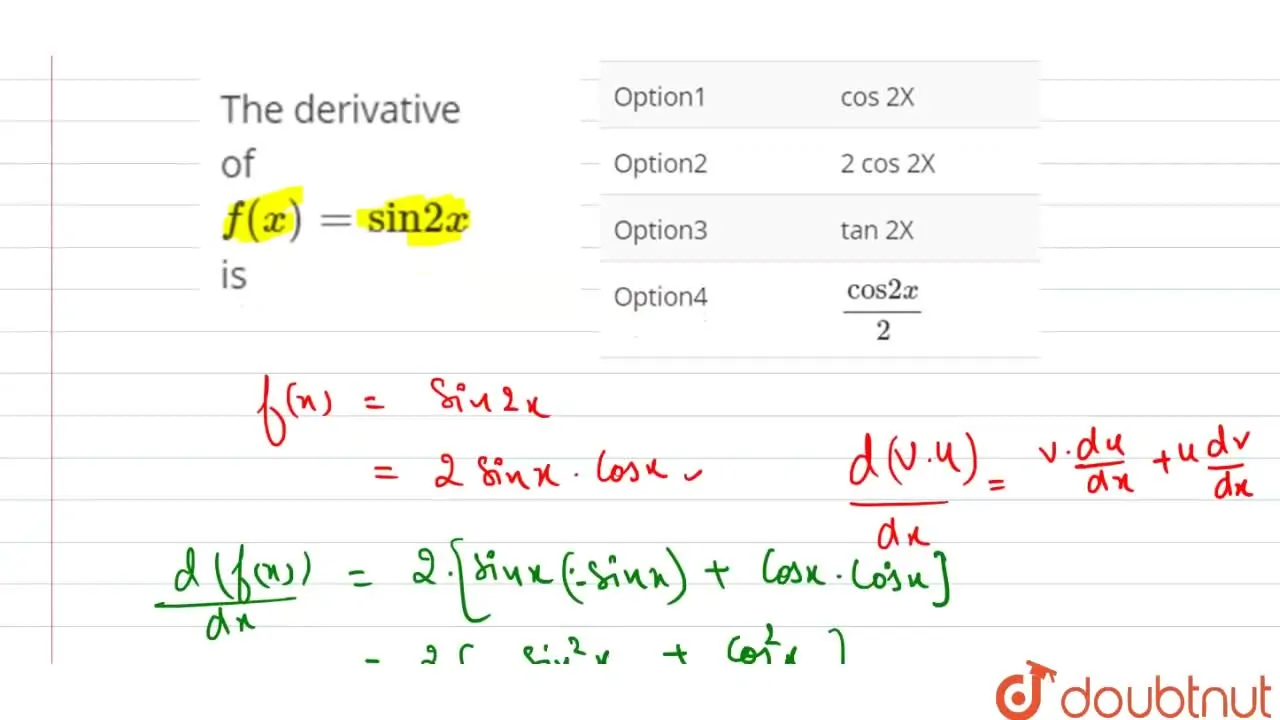 The derivative of f(x) = "sin" 2x is